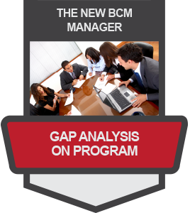 The New BCM Manager: Perform a Gap Analysis on Your BCM Program